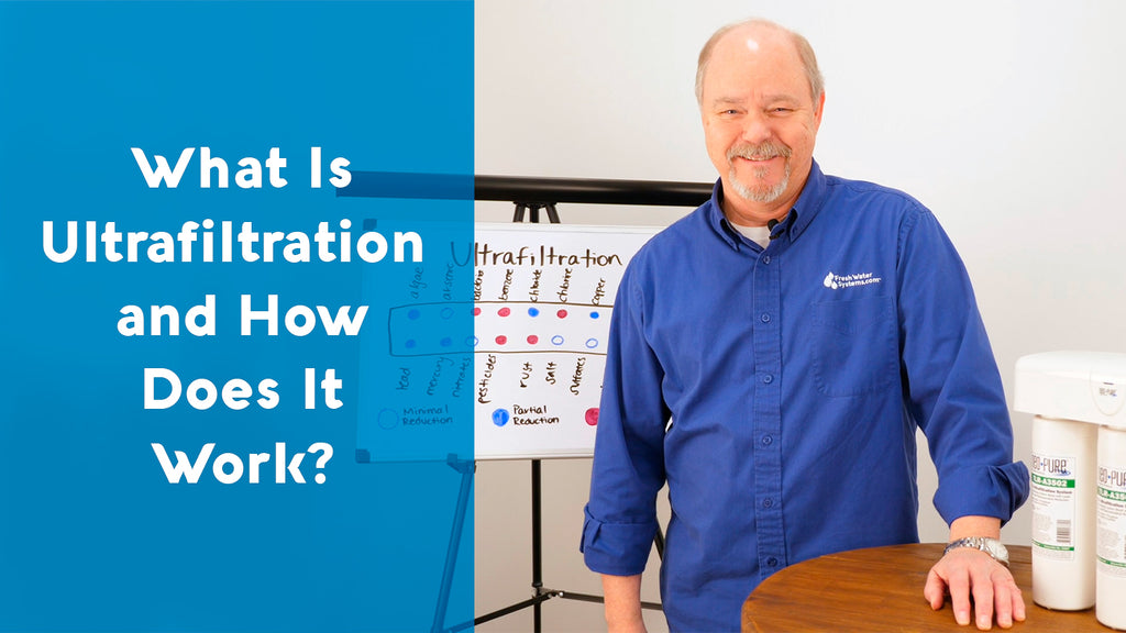 What is an Ultrafiltration System and How Does It Work? – Fresh Water ...